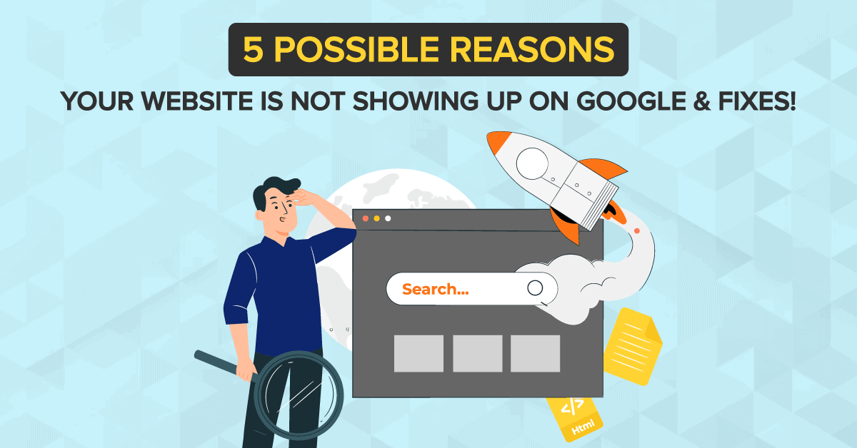 5 Reasons Your Website Isn’t on Google & How to Fix